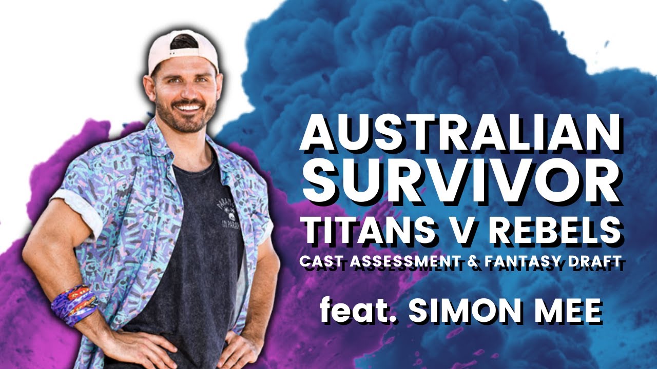 Survivor AU: Titans V Rebels Cast Assessment & Fantasy Draft with Simon ...