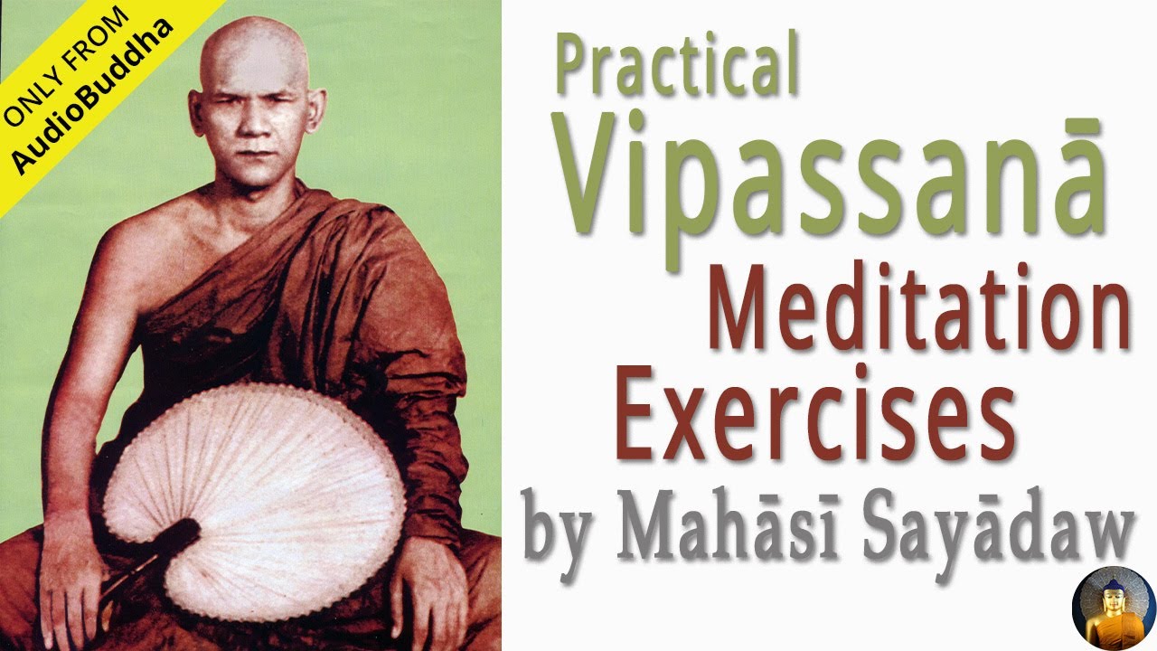 Mahasi Sayadaw: Practical Vipassana Meditation Exercises - YouTube