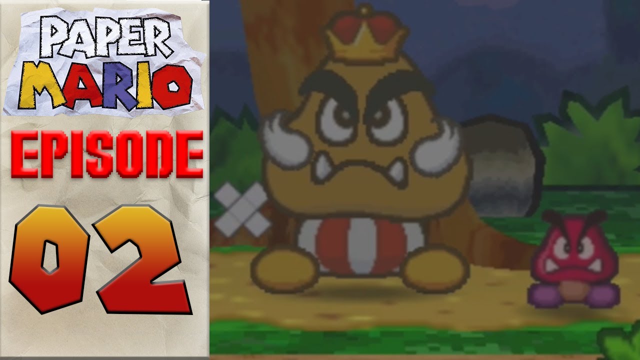 Paper Mario - Ep 2: King Goomba of the Goomba Clan - YouTube