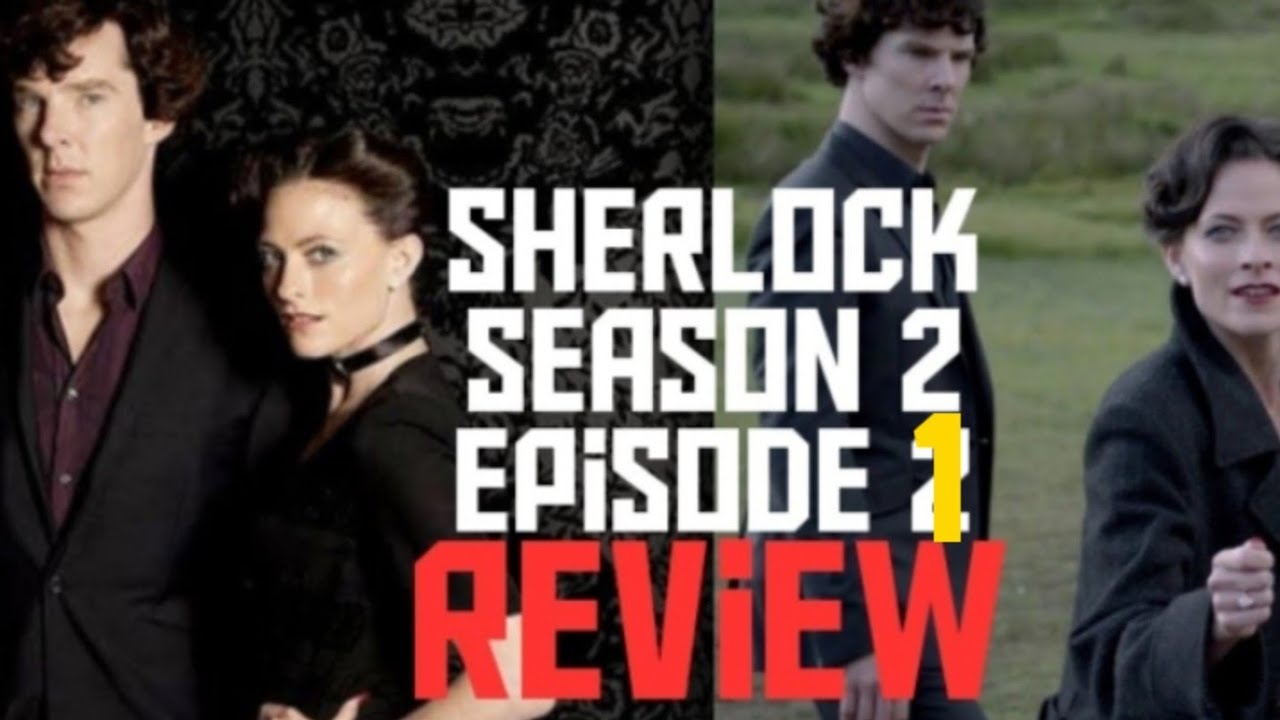 sherlock season 2 episode 1 review - YouTube