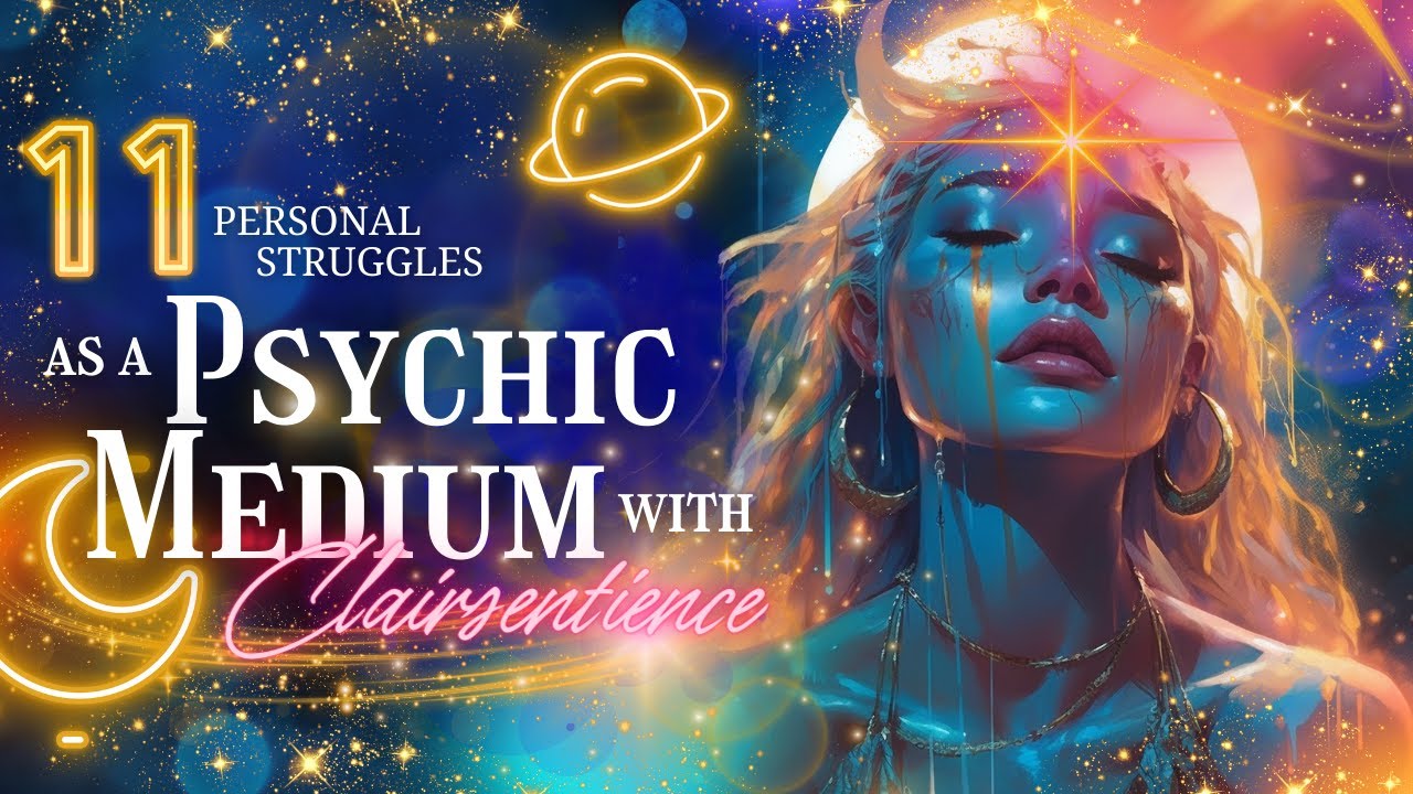11 Struggles as a Psychic Medium with Clairsentience as a Main Ability ...