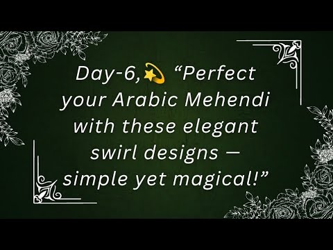 Day 6 | Types of Swirls in Arabic Mehendi | Learn Beautiful Swirl ...