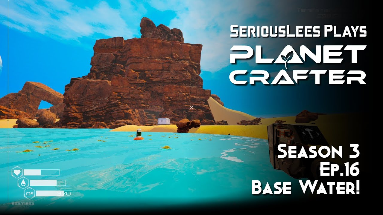 Planet Crafter | Early Access | Season 3 | Episode 16 | Base Water ...