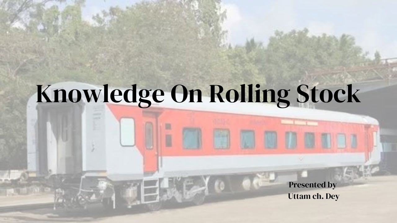 Knowledge on rolling stock - YouTube