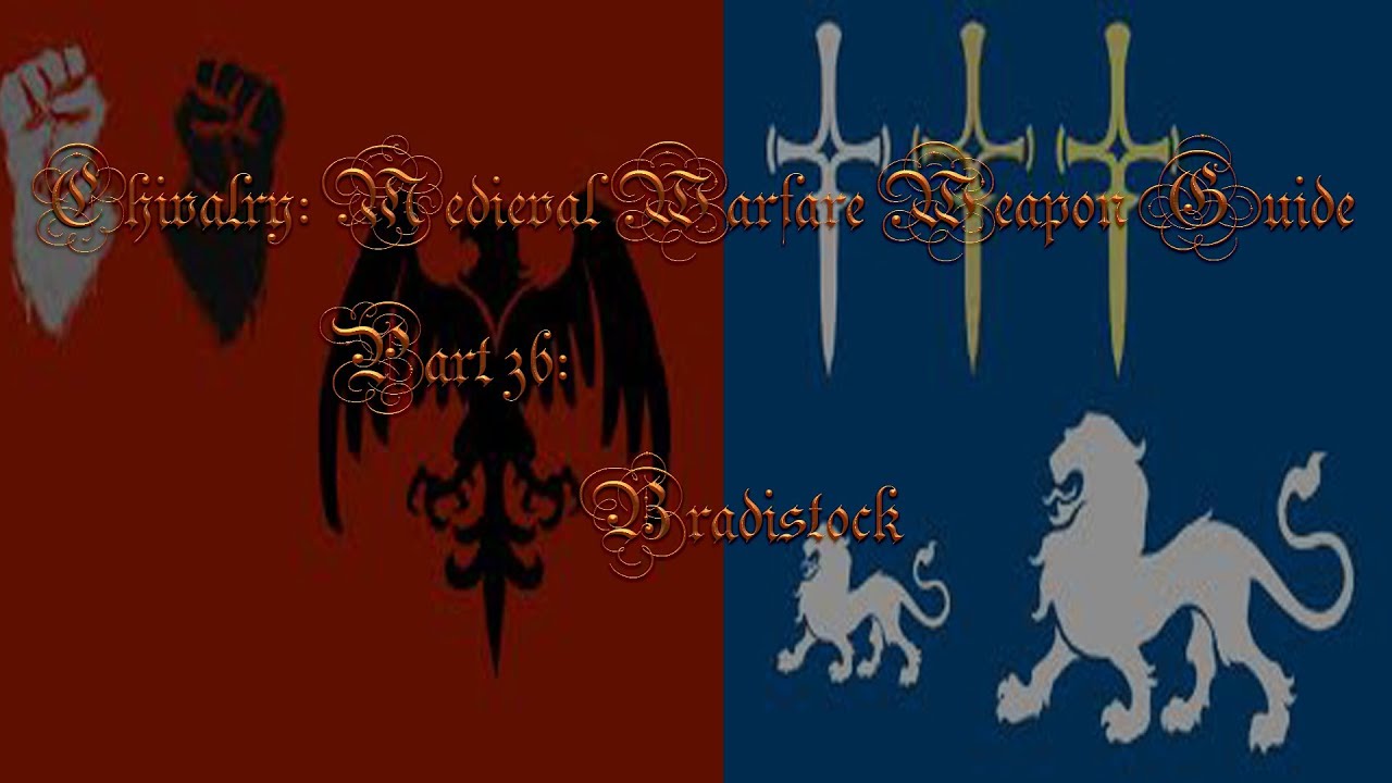 Chivalry: Medieval Warfare Weapon Guide Part 36: Brandistock - YouTube