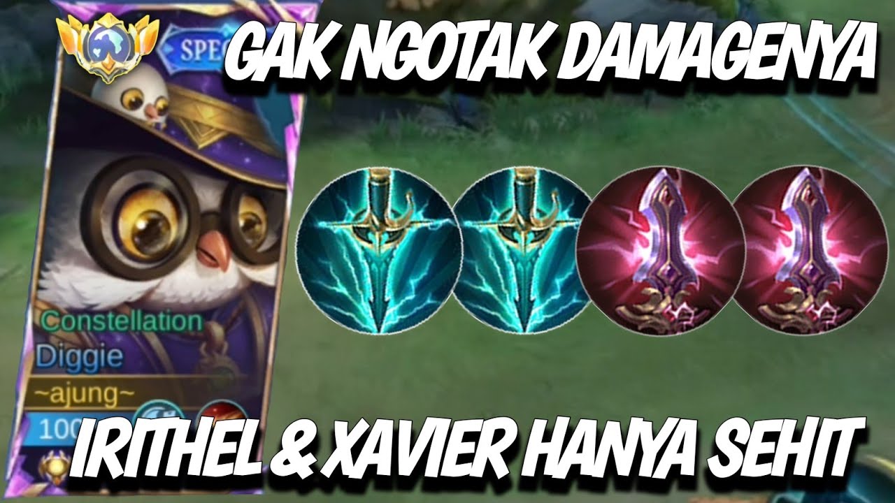 PARAH GAK NGOTAK DAMAGENYA, IRITHEL DAN XAVIER HANYA 1HIT ILANG‼️BUILD DIGGIE PALING SAKIT - YouTube