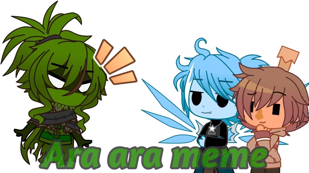 'Ara Ara' meme || Starring: 2021 MC Trio! || Gacha Club || Monster ...