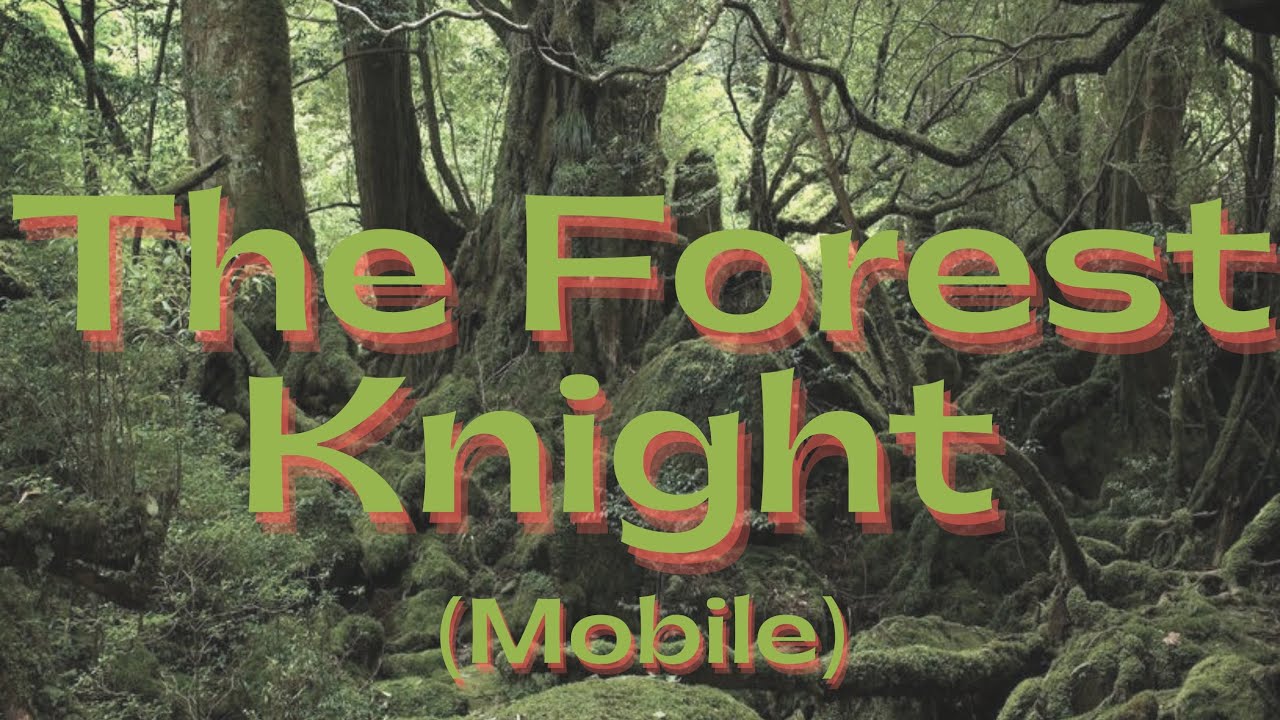 The Forest Knight (Mobile) Trailer Oficial - YouTube