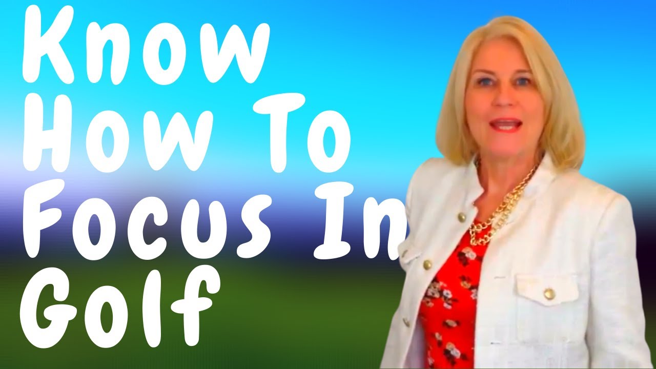 Don You Know How To Focus In Golf Part 1 - Golf Psychology - YouTube