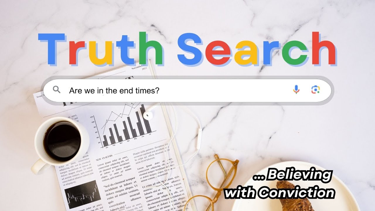 Truth Search #9: Are we in the end times? - YouTube