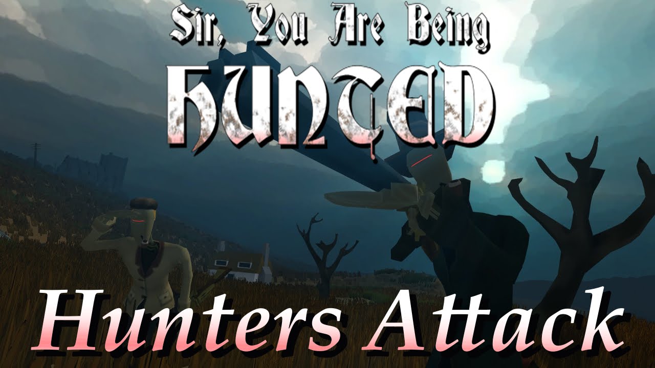 Sir, You Are Being Hunted - Part 2 - Hunters Attack - YouTube
