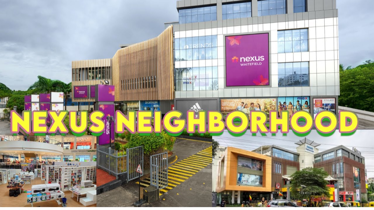 Exploring Nexus Neighbourhood Mall | Former FORUM Neighbourhood | Whitefield Bangalore - YouTube