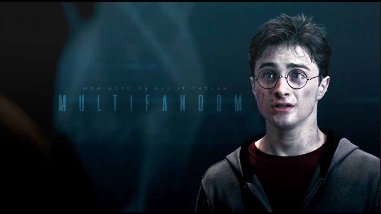 Multifandom || How Good We Had It Though - YouTube