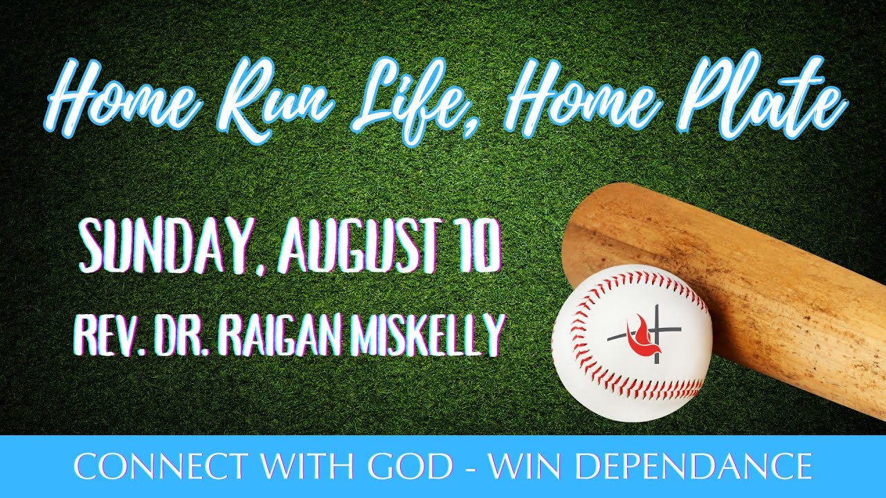HOME RUN LIFE: Home Plate - Connect with God - WIN Dependence (SERMON ...