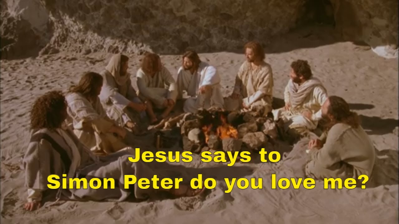 Jesus says to Simon Peter do you love me? - YouTube
