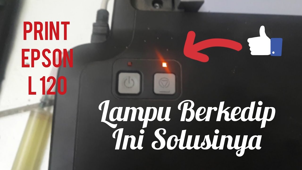 Concept Cara Memperbaiki Printer Epson L120 Lampu Kedap