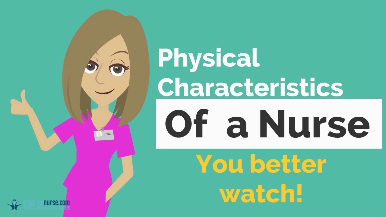 Physical Characteristics of a Nurse - YouTube