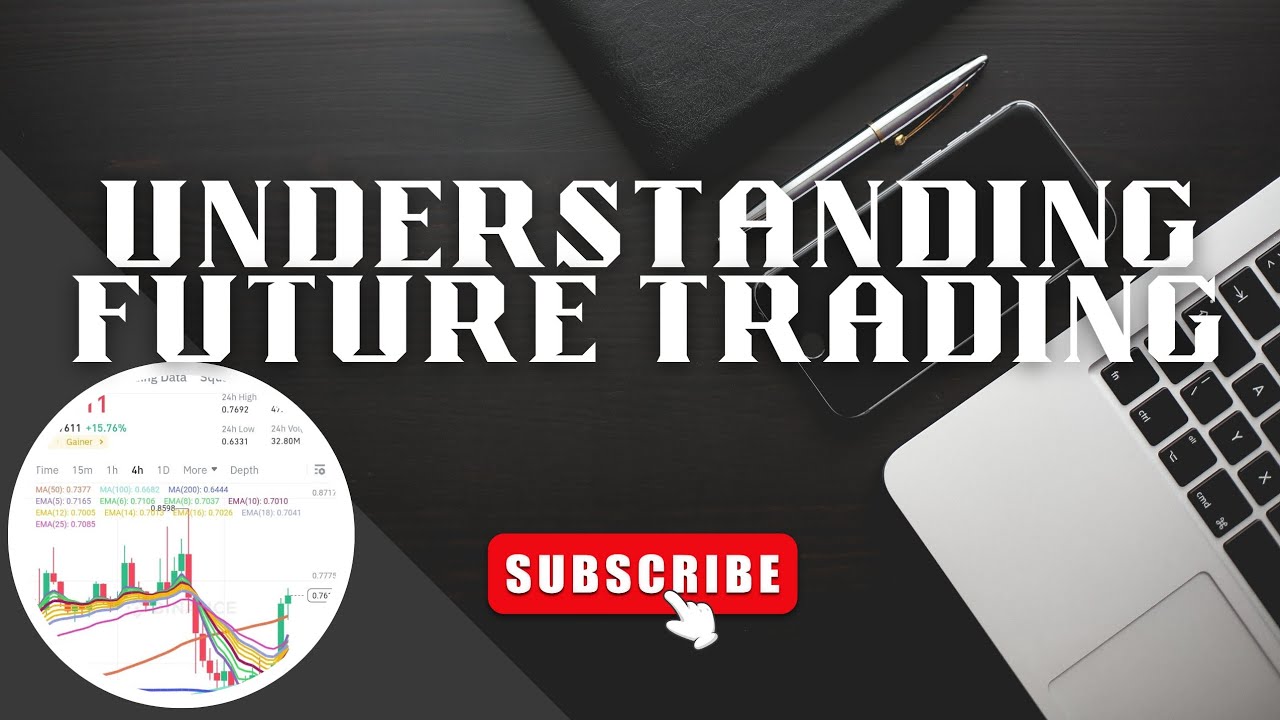 UNDERSTANDING FUTURE TRADING - YouTube