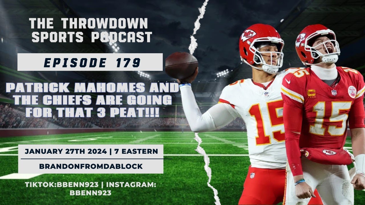 Patrick Mahomes And The Chiefs Are Going For That 3 Peat!!!! THE THROWDOWN | EP179 - YouTube