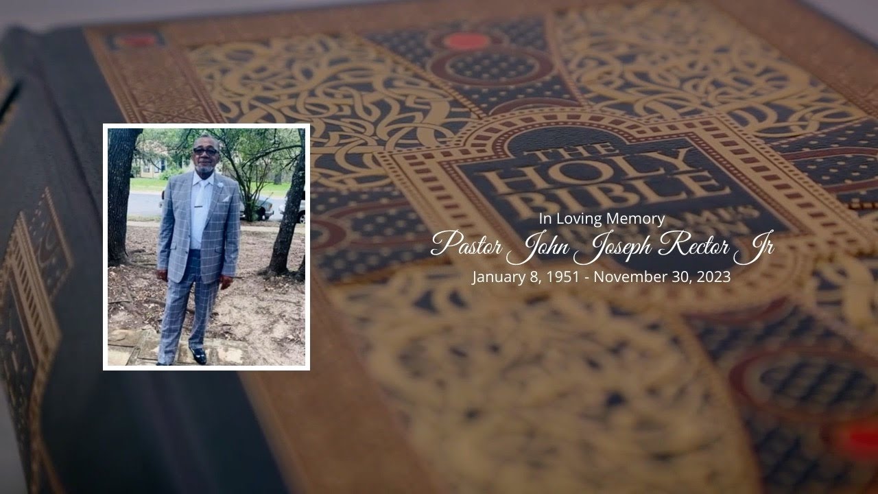 December 14, 2023, 11:00AM - Pastor John Joseph Rector Jr Memorial ...