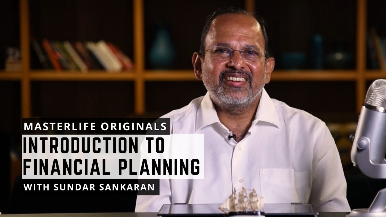 Introduction to Financial Planning | Masterlife Course Snippet | Sundar ...