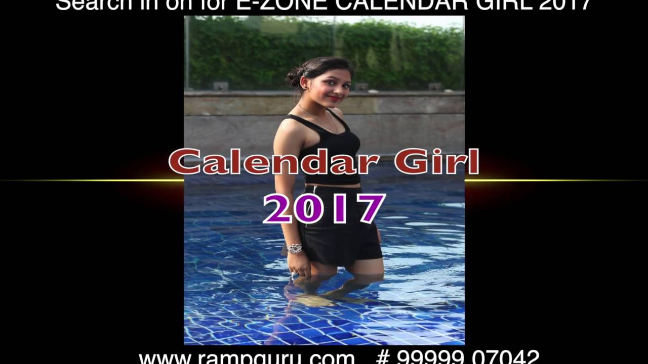 E-Zone Calendar Girl 2017 mail at ezone0555@gmail.com - YouTube