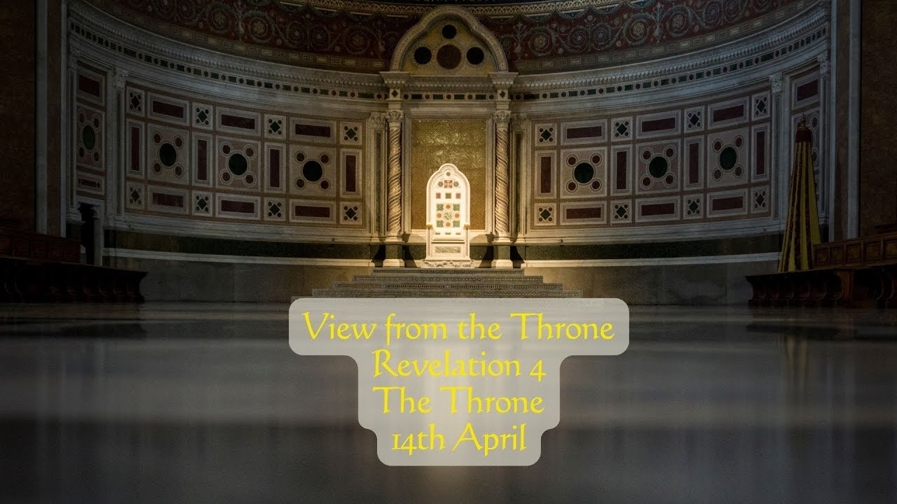 Sunday 14th April - The Throne - Revelation 4 - YouTube