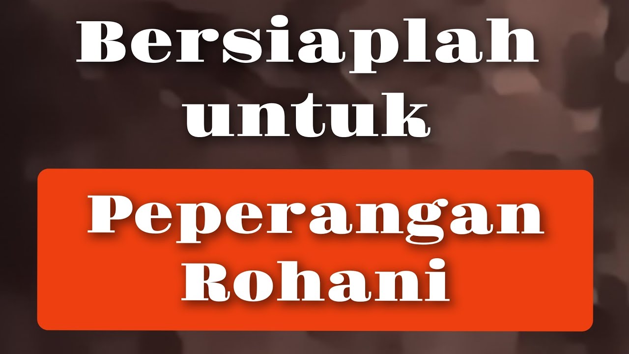 Pakailah Perlengkapan senjata Allah untuk peperangan Rohani - YouTube