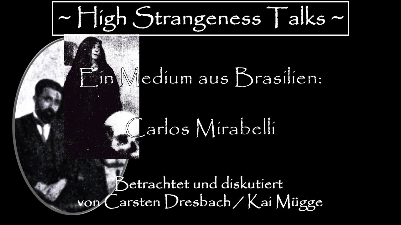 HIGH STRANGENESS-TALKS (2): 'Das Brasilianische Ausnahme-Medium Carlos ...