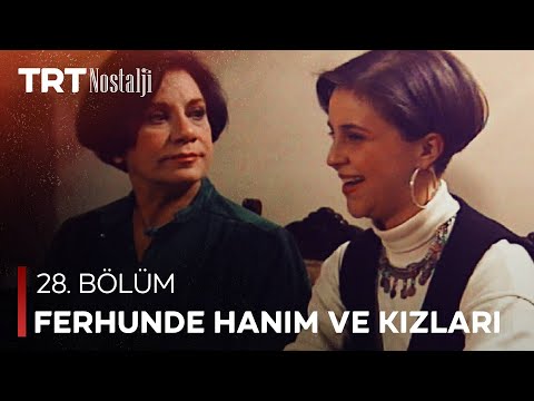 Ferhunde Hanım ve Kızları 28. Bölüm @NostaljiTRT
