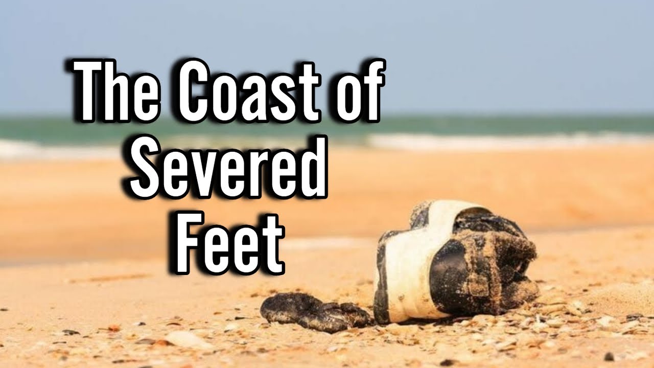 The Coast of Severed Feet: Uncover Mystery of Sneakers with Human Feet ...