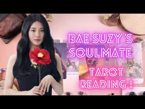 BAE SUZY'S SOULMATE💖TAROT READING💖 who is her soulmate?