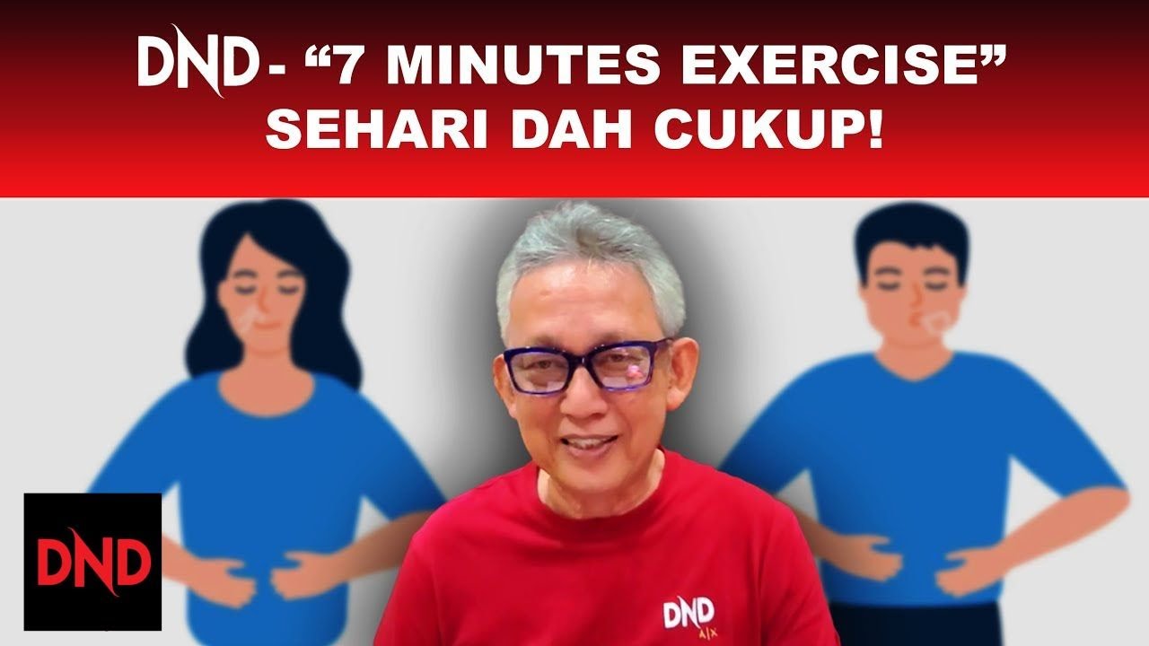 DND - 7 MINUTES EXERCISE SEHARI DAH CUKUP! - DR NOORDIN DARUS - YouTube