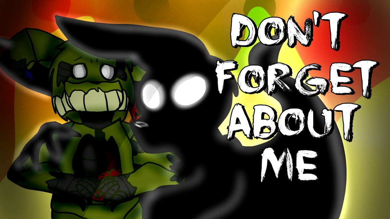 Don't Forget About Me | Meme - YouTube