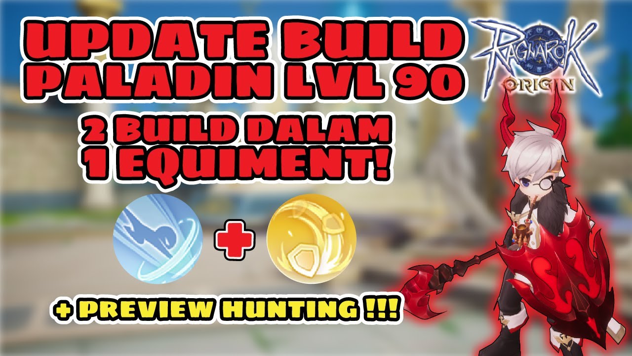 UPDATE BUILD PALADIN LVL 90 ‼️ 2 BUILD DALAM 1 EQUIPMENT ‼️ Ragnarok ...