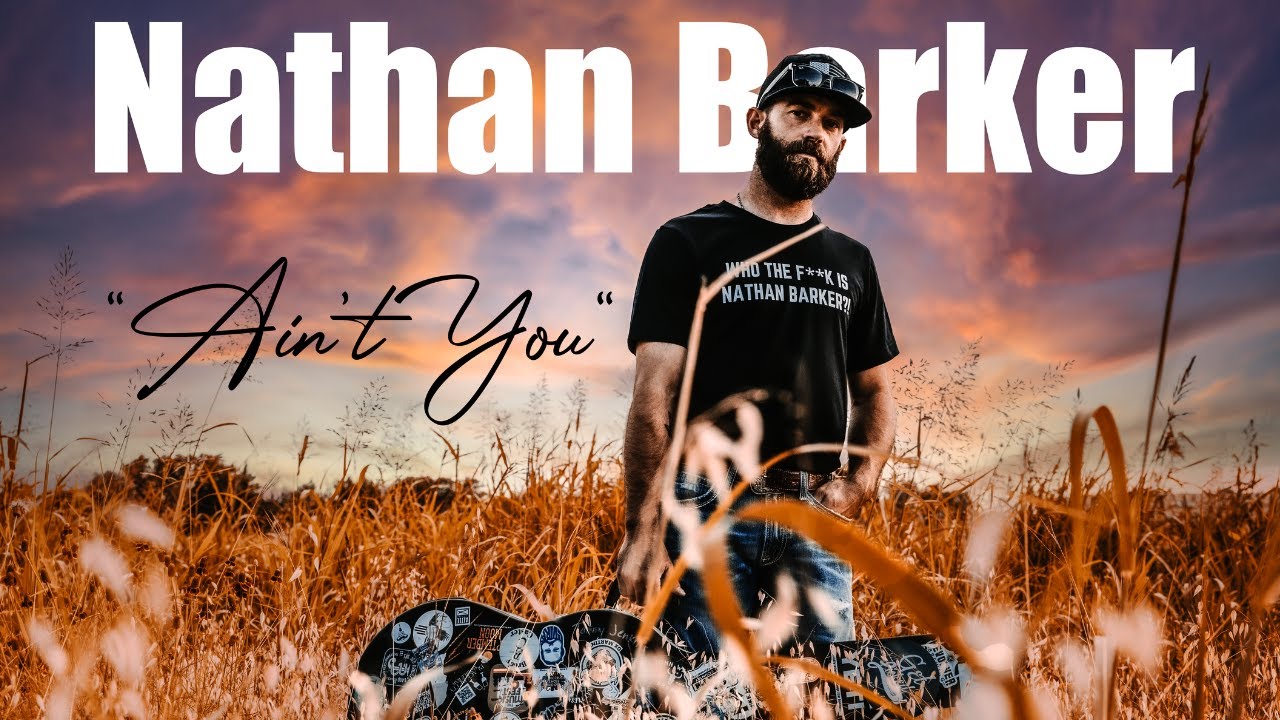 Nathan Barker - Ain't You (Official Music Video) - YouTube