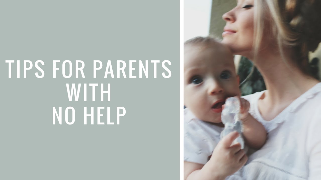 PARENTING: Tips For Parents with No Help, How to Survive on Your Own ...