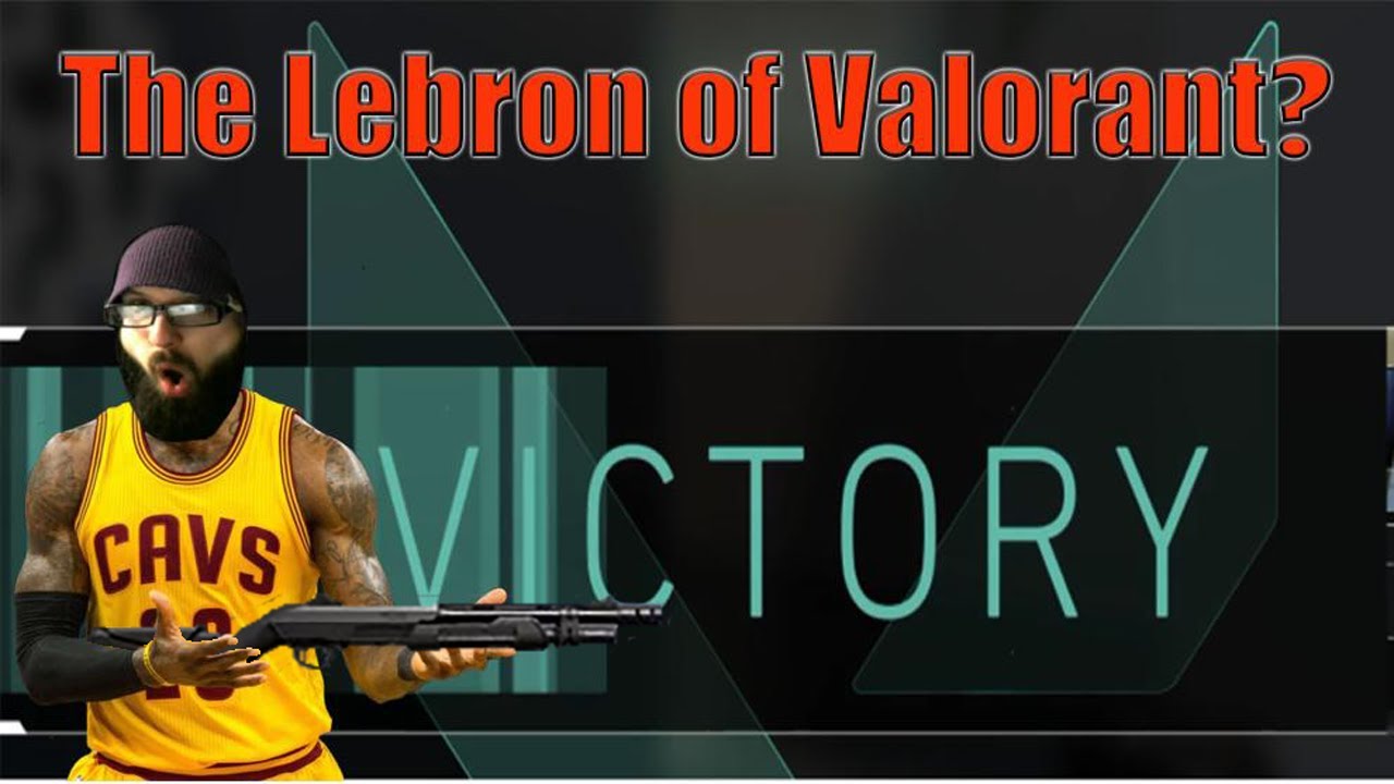 I'm the LeBron James of VALORANT! - YouTube