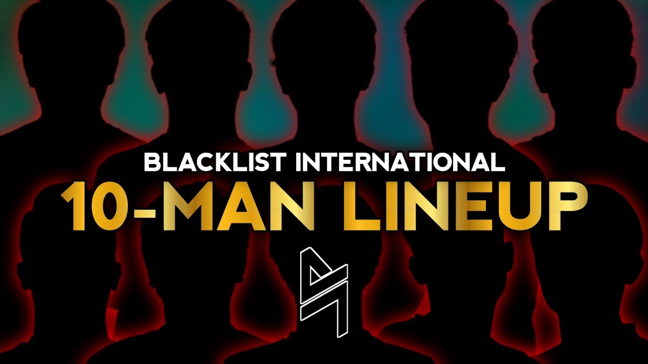 Blacklist 10-Man Lineup for S12 is complete according to CEO Tryke ...