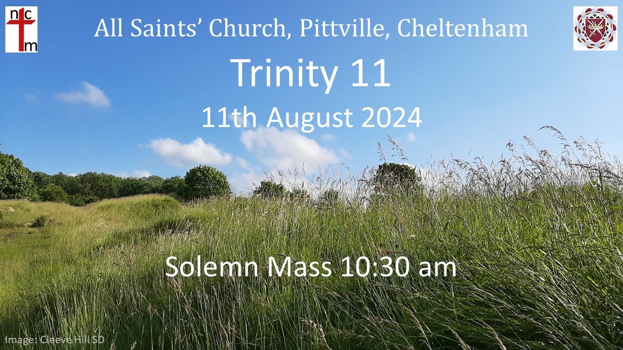 All Saints Trinity 11 Solemn Mass 11th August 2024 - YouTube