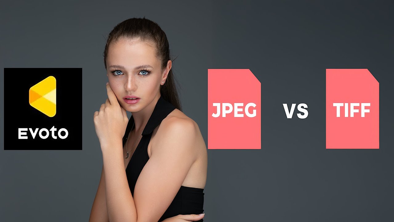 Evoto Edits with TIFF vs JPEG: Understanding the Differences for Better ...
