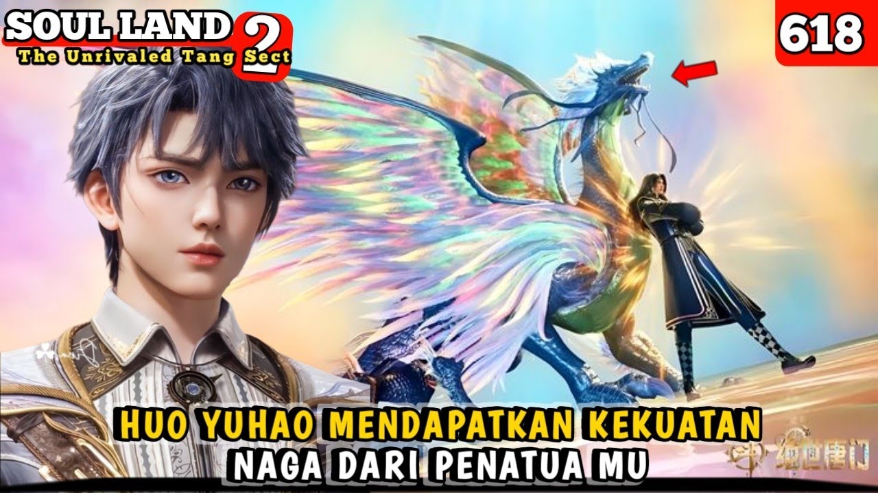 Soul Land 2 Episode 618 - Yuhao Mendapatkan Kekuatan Naga Sejati - YouTube