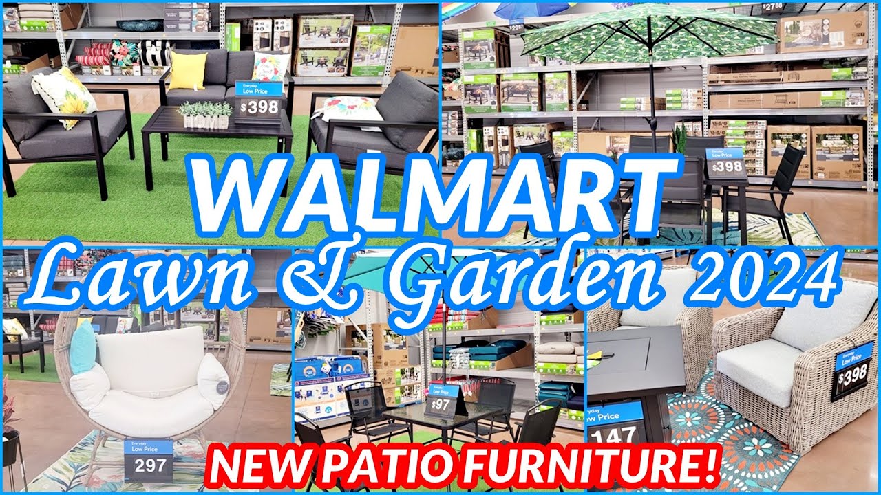WALMART LAWN AND GARDEN CENTER 2024 PATIO FURNITURE SHOP WITH ME - YouTube