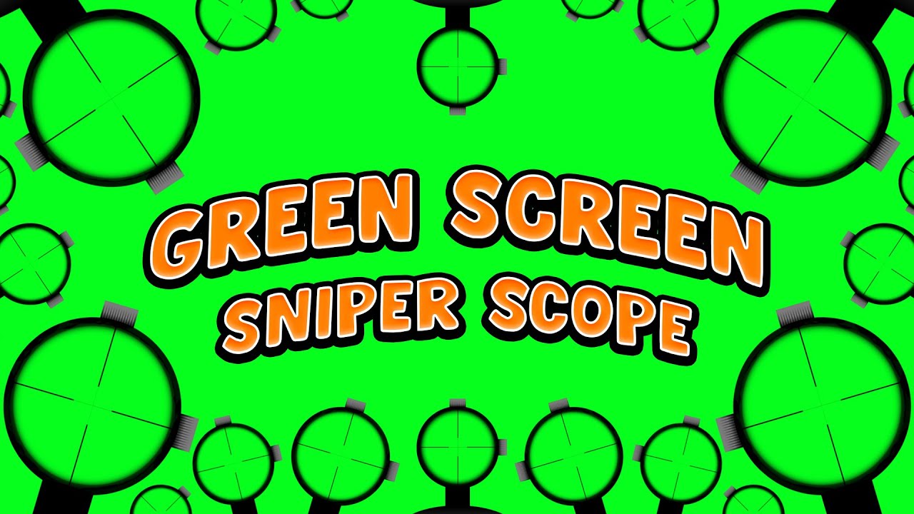 Green Screen - Sniper Scope (GST) - YouTube