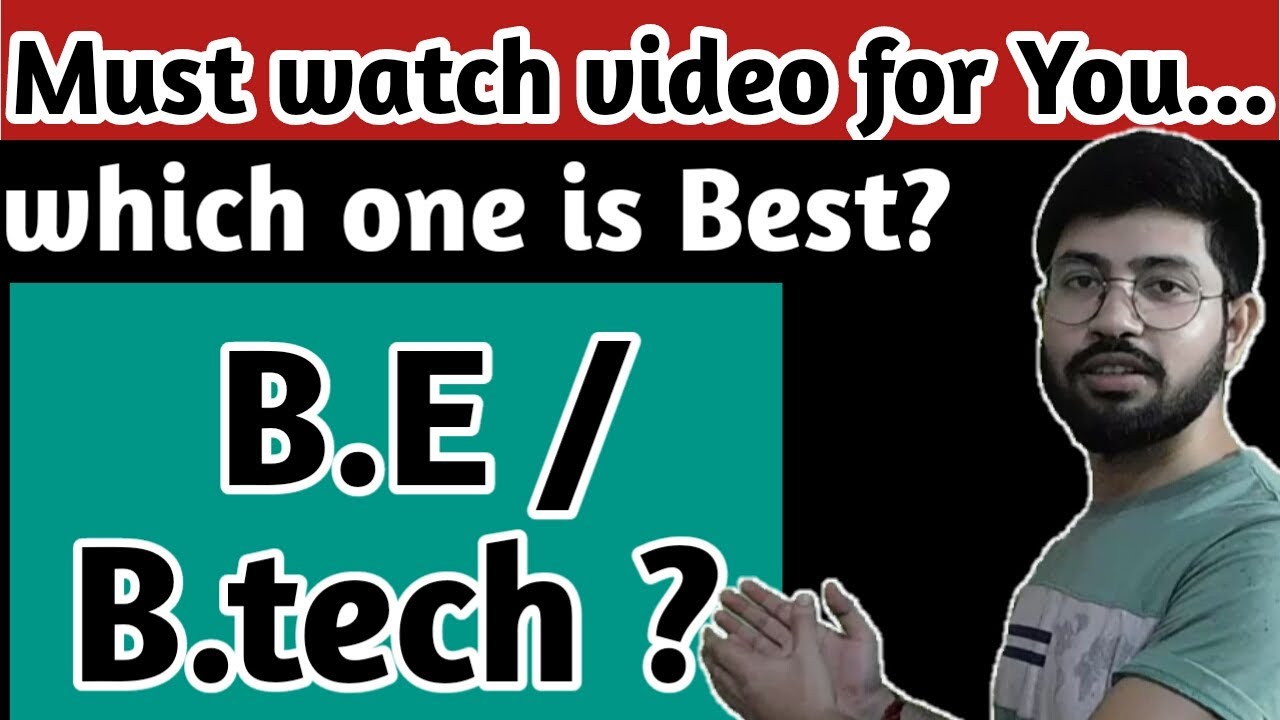 Difference Between BE And B tech Which Is Best BE Or B tech YouTube Difference Between BE And B tech Which Is Best BE Or B tech YouTube