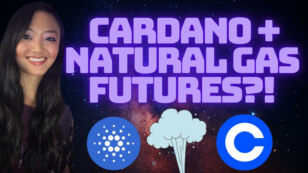 Cardano & Natural Gas Futures to Launch on Coinbase?! - YouTube