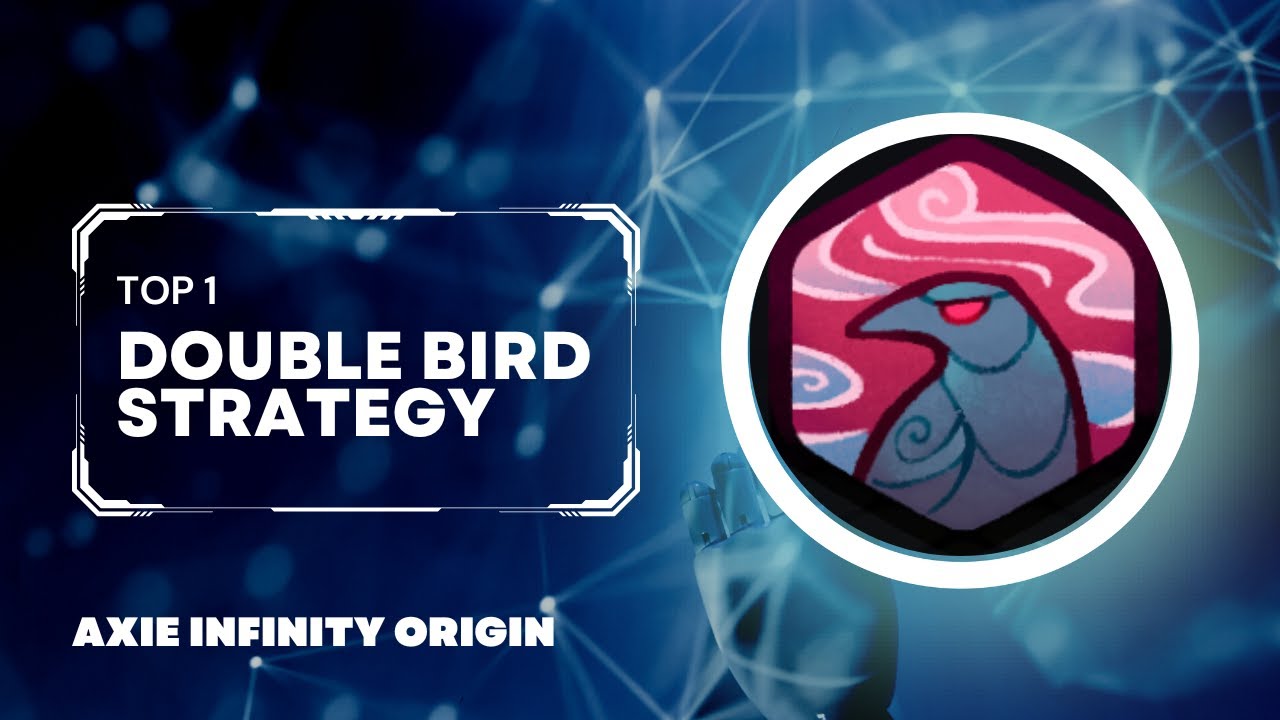 Axie Infinity Origin: Top 1 Double Bird Strategy - YouTube