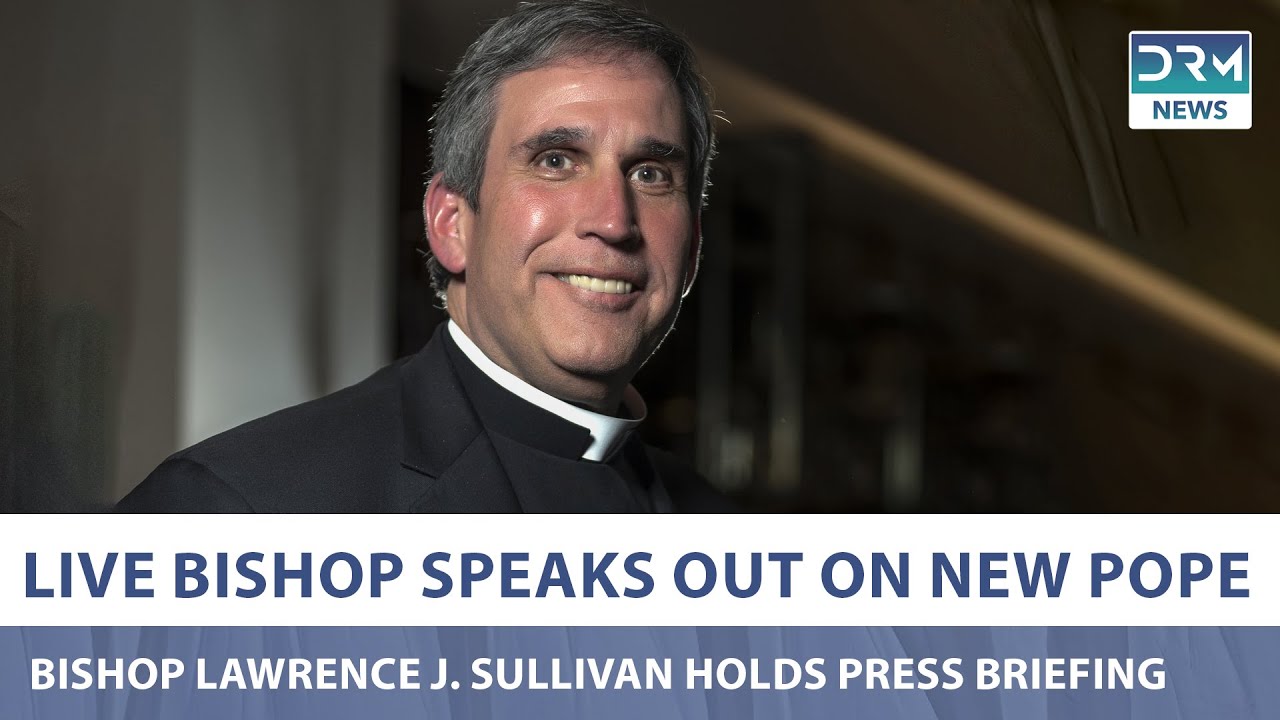LIVE Bishop Lawrence J. Sullivan Holds Press Briefing on New Pope - YouTube