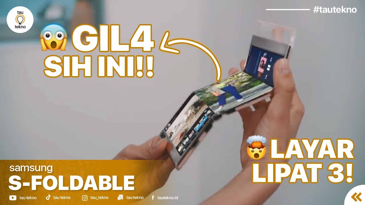 WOWW!! SAMSUNG PAMER LAYAR S-FOLDABLE, TEKNOLOGI BARU MASA DEPAN PONSEL ...