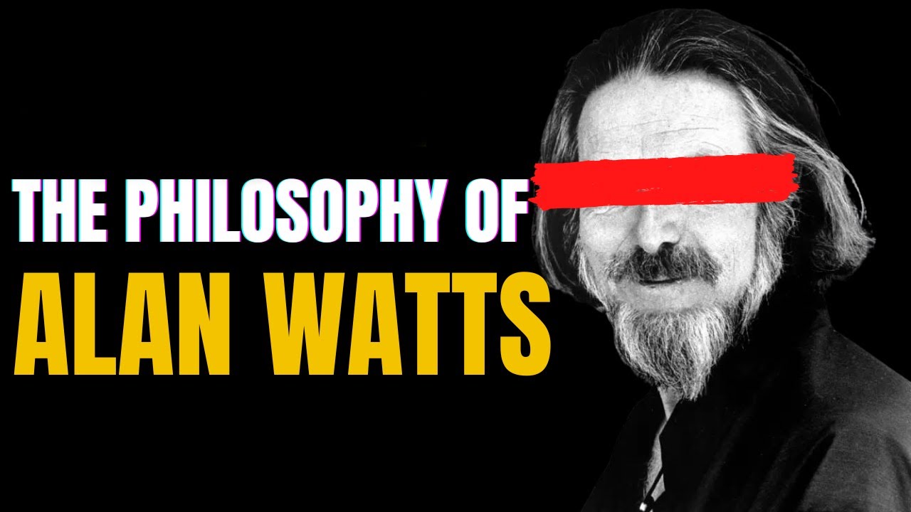The Philosophy Of Alan Watts - YouTube